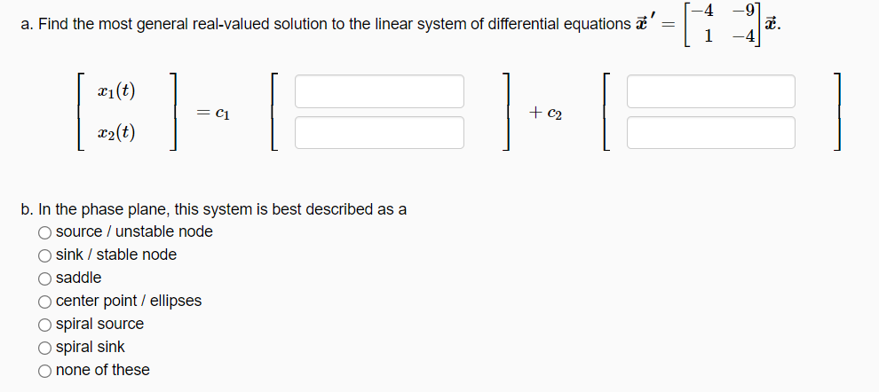 [Solved]: a. Find the most general real-valued solution to