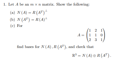 Solved 1. Let A be an m×n matrix. Show the following: (a) | Chegg.com