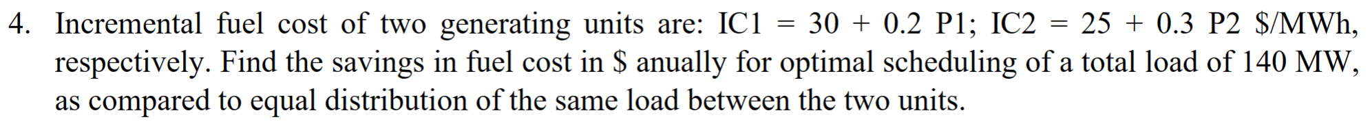 Solved Incremental fuel cost of two generating units are: | Chegg.com