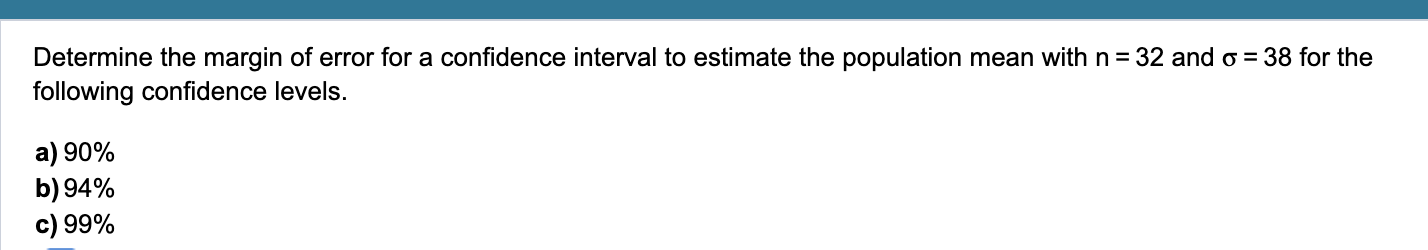 Solved Determine the margin of error for a confidence | Chegg.com