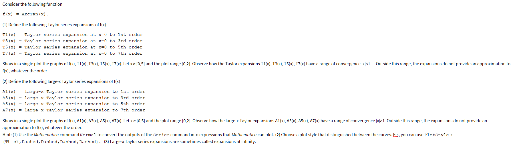 Solved Consider the following function f(x) = Arctan (x). | Chegg.com