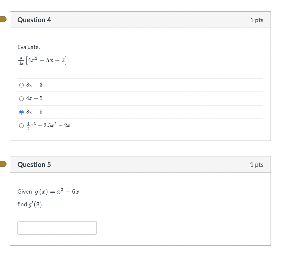 Solved Question 4 1 pts Evaluate. dxd[4x2−5x−2] 8x−3 4x−5 | Chegg.com