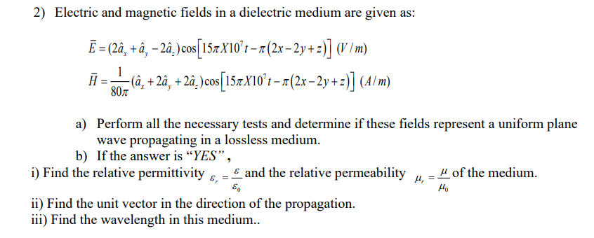 Solved 2) Electric and magnetic fields in a dielectric | Chegg.com