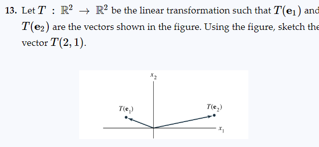 Solved 13. Let T:R2→R2 be the linear transformation such | Chegg.com