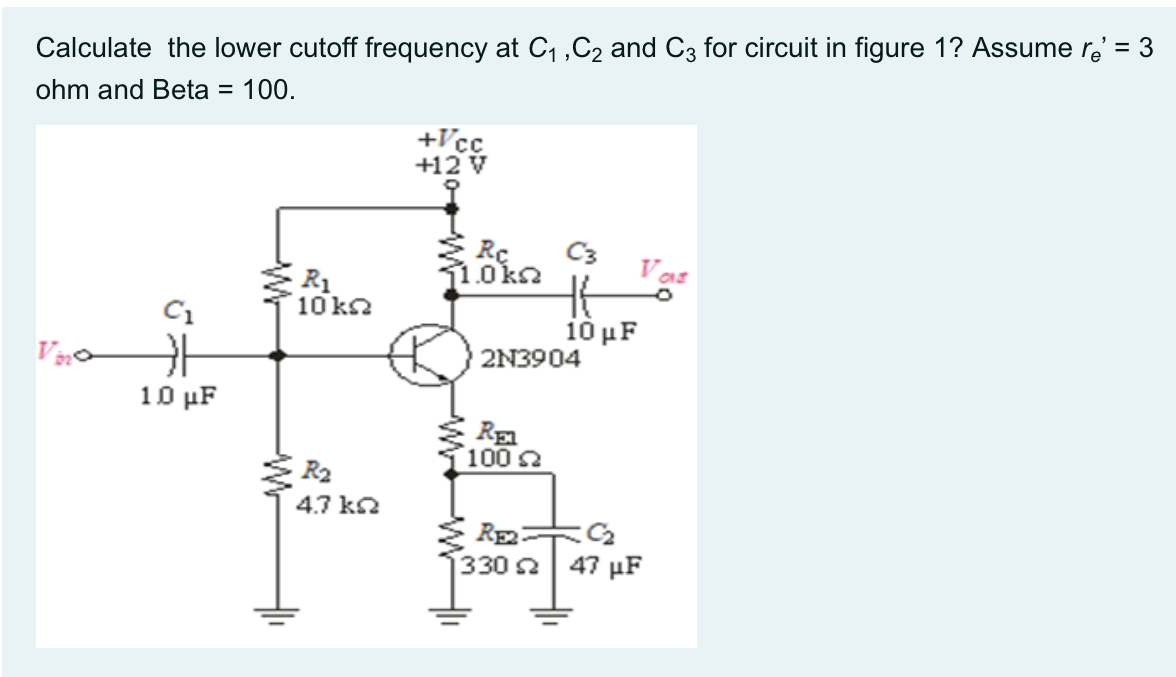 Solved Calculate the lower cutoff frequency at C1,C2 and C3 | Chegg.com