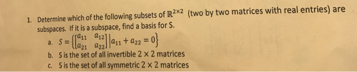 Solved 1. Determine which of the following subsets of R2x2 | Chegg.com