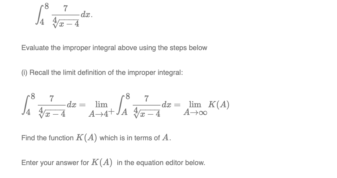 Solved 8 7 si dx. 4x-4 Evaluate the improper integral above | Chegg.com