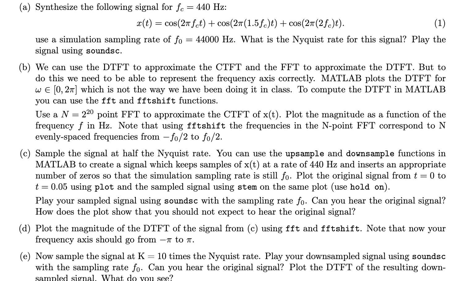 Solved = = (1) (a) Synthesize the following signal for fc | Chegg.com