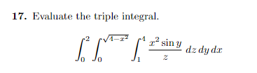 Solved 17. Evaluate the triple integral. | Chegg.com