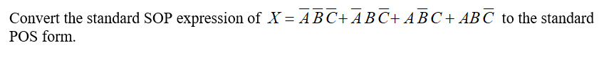 Solved = Convert the standard SOP expression of X= | Chegg.com