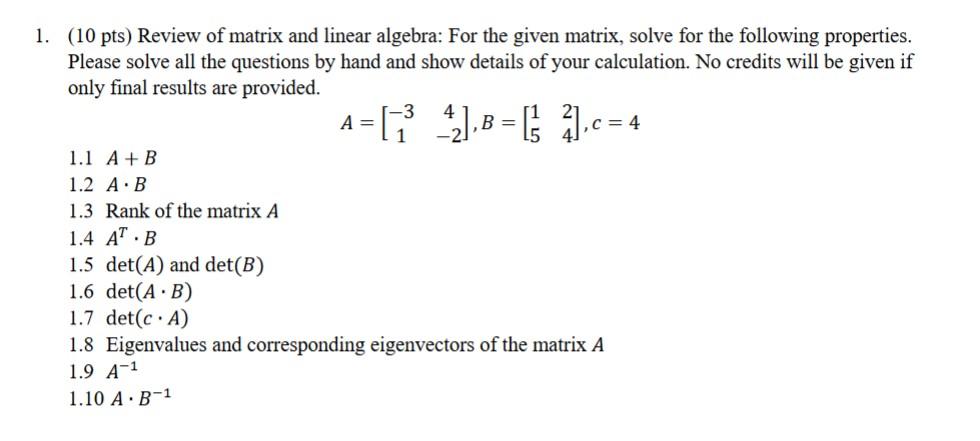 Solved A= [134],B =[ ].c=4 1. (10 pts) Review of matrix and | Chegg.com