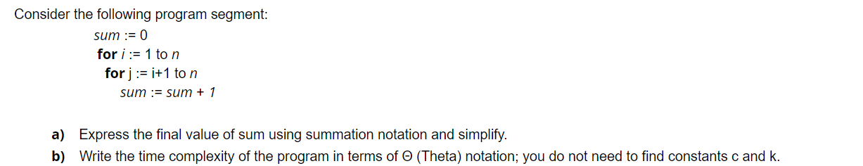 Solved Consider the following program segment: sum := 0 for | Chegg.com