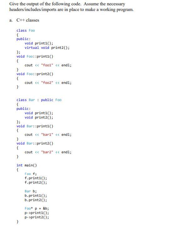 Solved Hey there. Give the output of this code, assuming all | Chegg.com