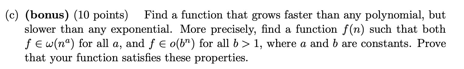 Solved Find a function that grows faster than any | Chegg.com