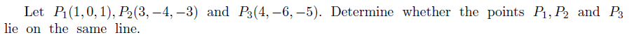 Solved Let P1(1,0,1), P2(3, -4,-3) and P3(4, -6, -5). | Chegg.com