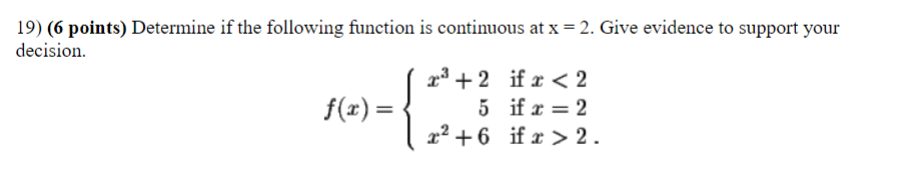 Solved 19) (6 points) Determine if the following function is | Chegg.com