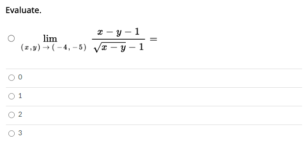 Solved Evaluate. lim(x,y)→(−4,−5)x−y−1x−y−1= | Chegg.com