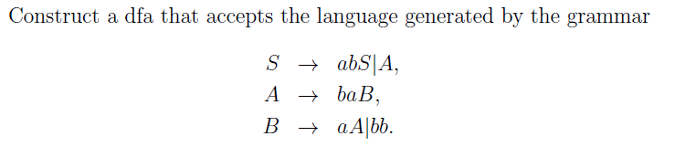 Construct A Dfa That Accepts The Language Generated 