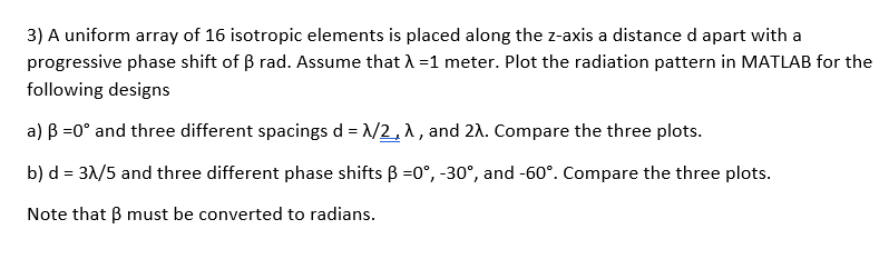 Solved 3) A uniform array of 16 isotropic elements is placed | Chegg.com