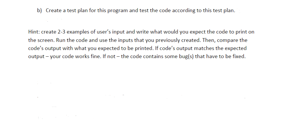 b) Create a test plan for this program and test the | Chegg.com