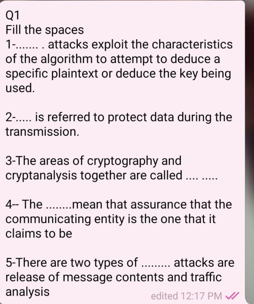 Solved Q1 Fill the spaces 1......... attacks exploit the | Chegg.com
