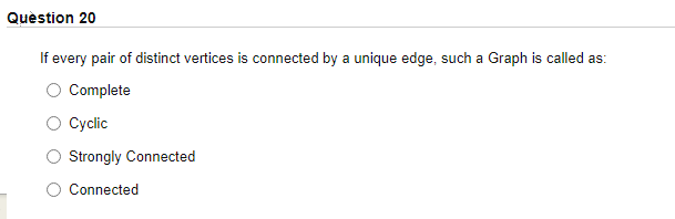 Solved Question 20 If every pair of distinct vertices is | Chegg.com