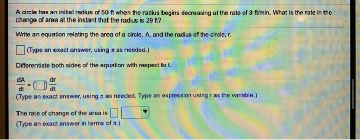 Solved A circle has an initial radius of 50 ft when the | Chegg.com