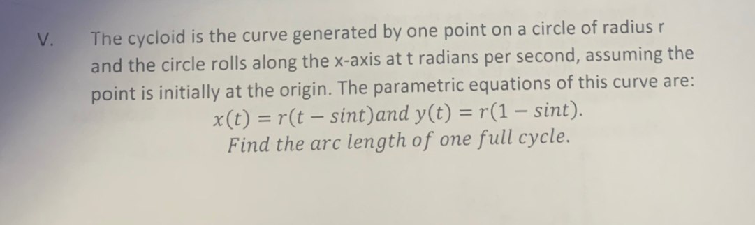 Solved V. The cycloid is the curve generated by one point on | Chegg.com