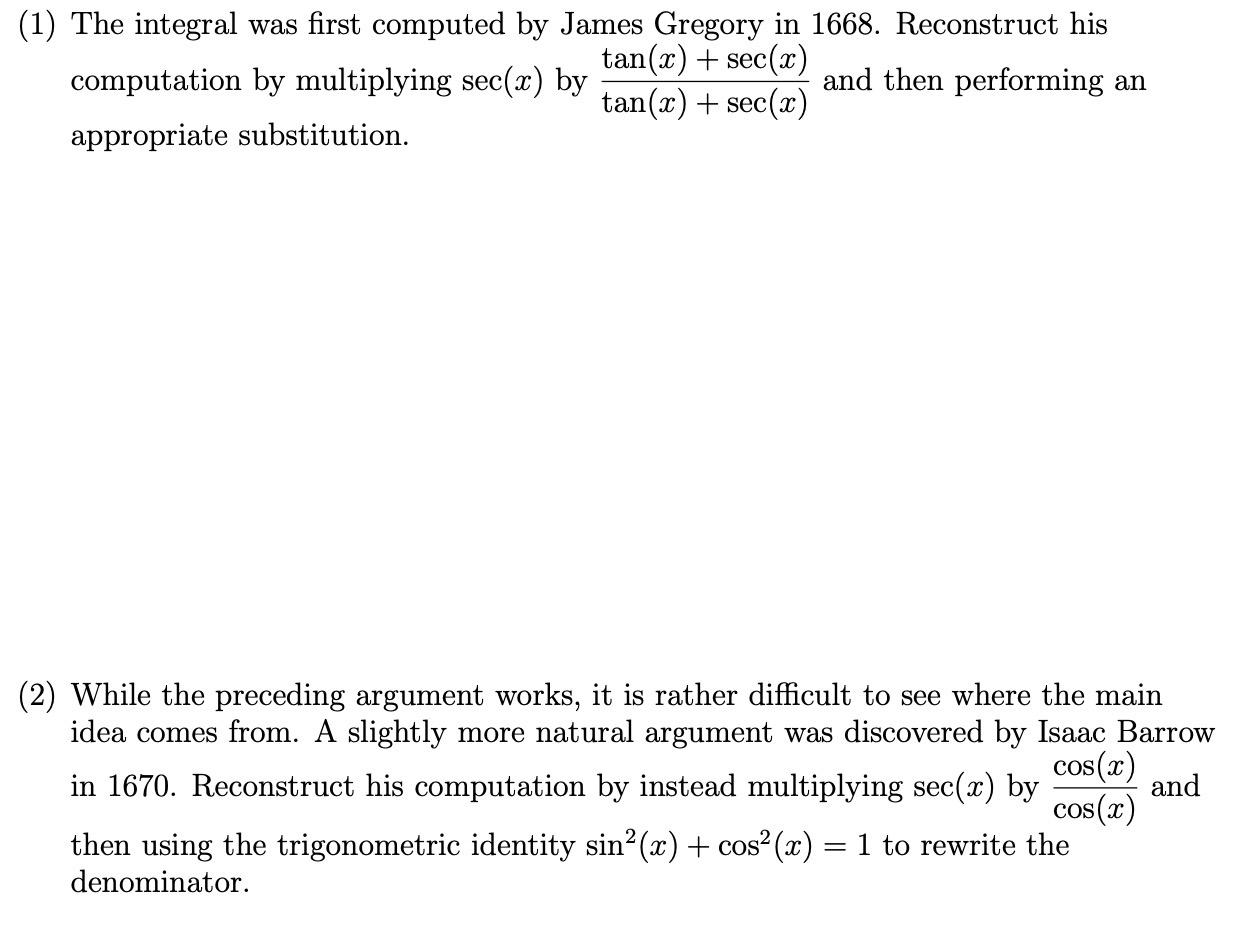 Solved (1) The integral was first computed by James Gregory | Chegg.com