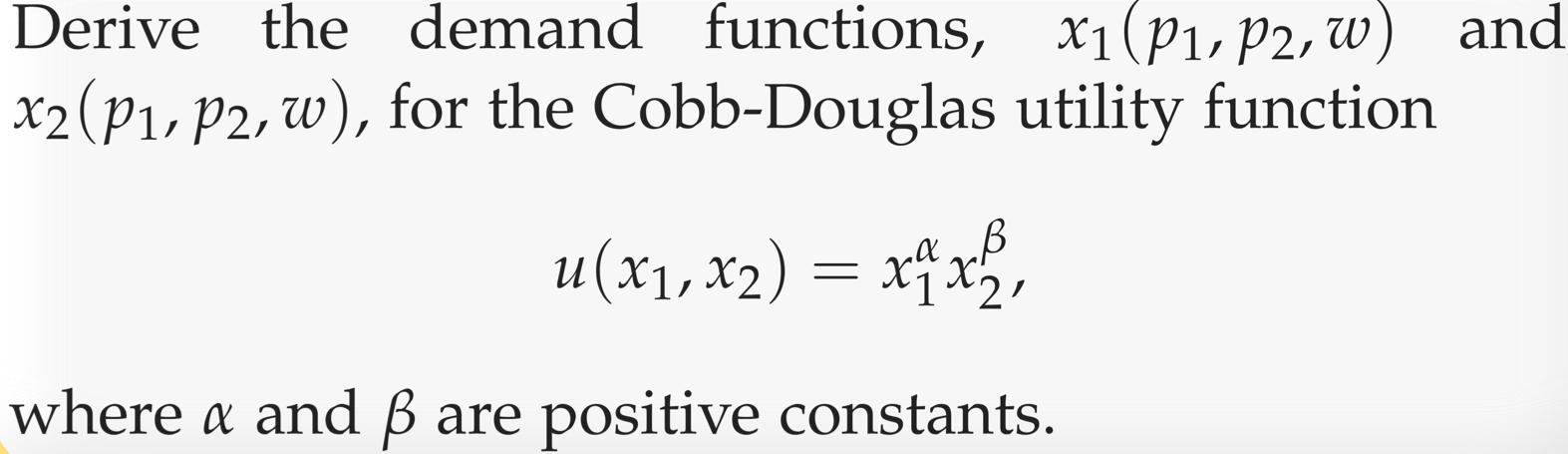 Solved Derive the demand functions, x1(P1, P2, w) and x2 | Chegg.com