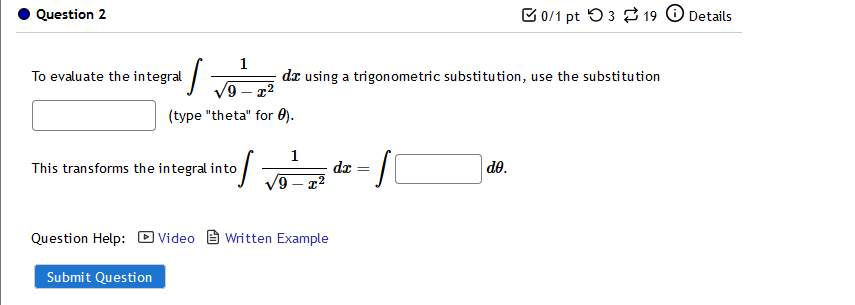 Solved Question 2To evaluate the integral ∫﻿﻿19-x22dx ﻿using | Chegg.com