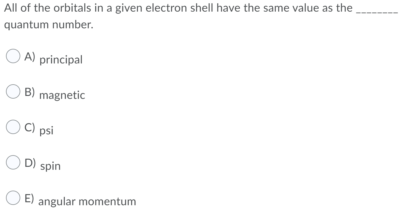 Solved All of the orbitals in a given electron shell have | Chegg.com