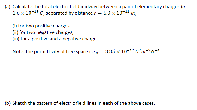 Solved (a) Calculate the total electric field midway between | Chegg.com
