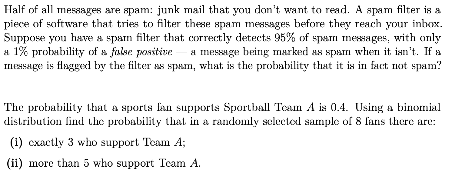 Solved Half of all messages are spam: junk mail that you | Chegg.com