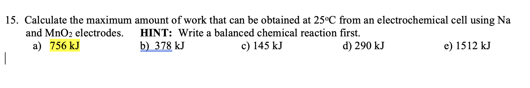 Solved 15. Calculate the maximum amount of work that can be | Chegg.com