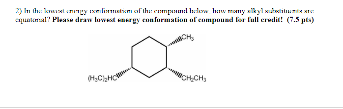 Solved 2) In the lowest energy conformation of the compound | Chegg.com