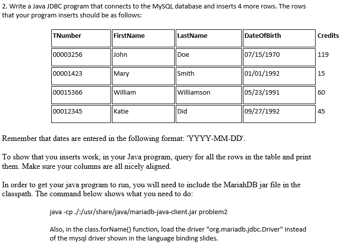 2. Write a Java JDBC program that connects to the | Chegg.com 2. Write a Java JDBC program that connects to the | Chegg.com