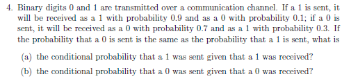 Solved 4. Binary digits 0 and 1 are transmitted over a | Chegg.com