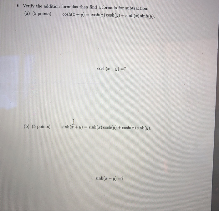 Solved 6 Verify The Addition Formulas Then Find A Formula