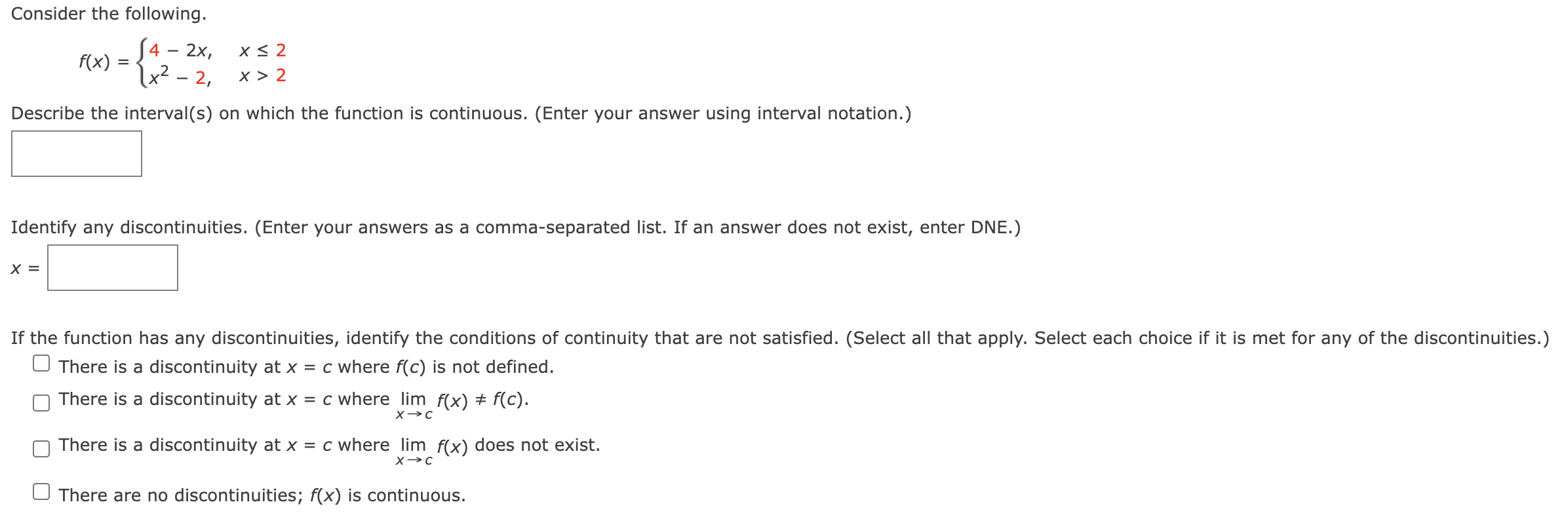 Solved Consider the following.f(x)={4-2x,x≤2x2-2,x>2Describe | Chegg.com