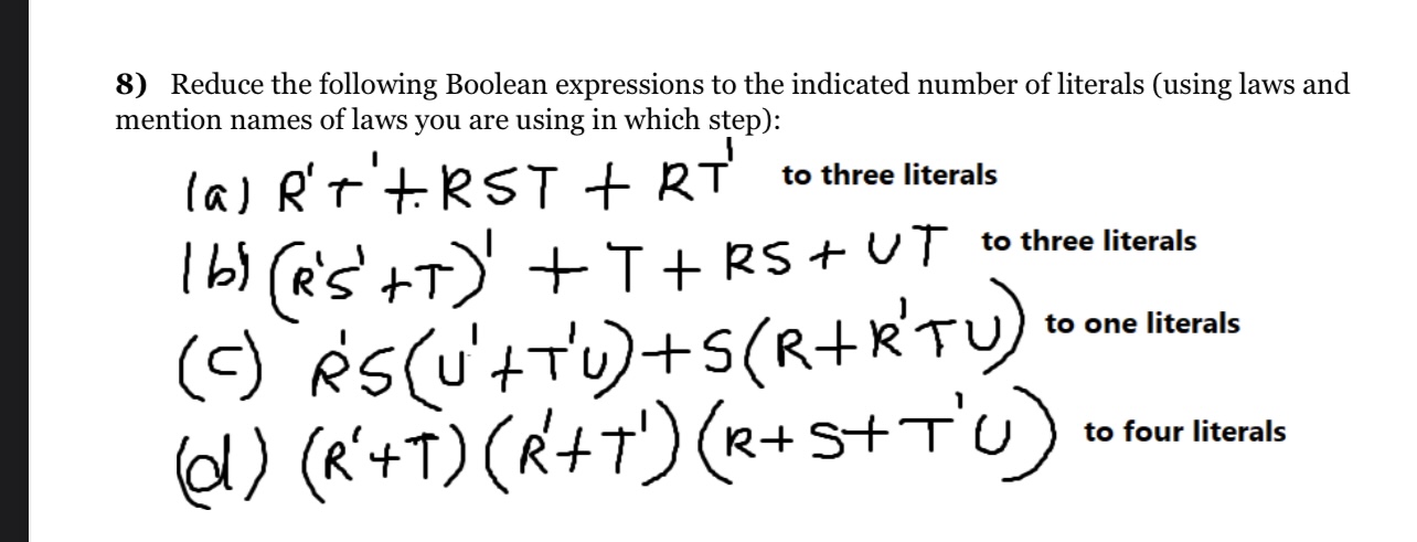 Solved 8) Reduce the following Boolean expressions to the | Chegg.com