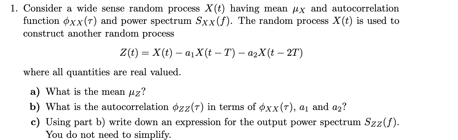 Solved Consider a wide sense random process X(t) having mean | Chegg.com
