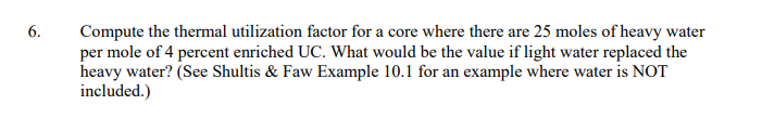 6. Compute the thermal utilization factor for a core | Chegg.com