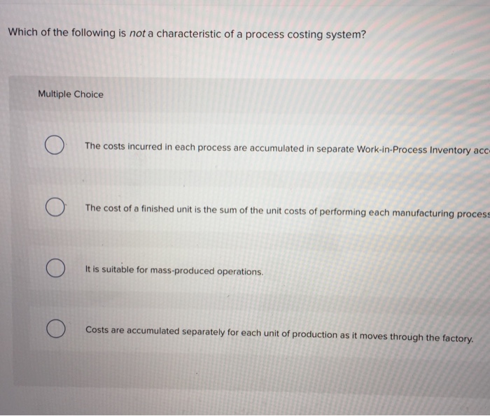 Solved Which of the following is not a characteristic of a | Chegg.com