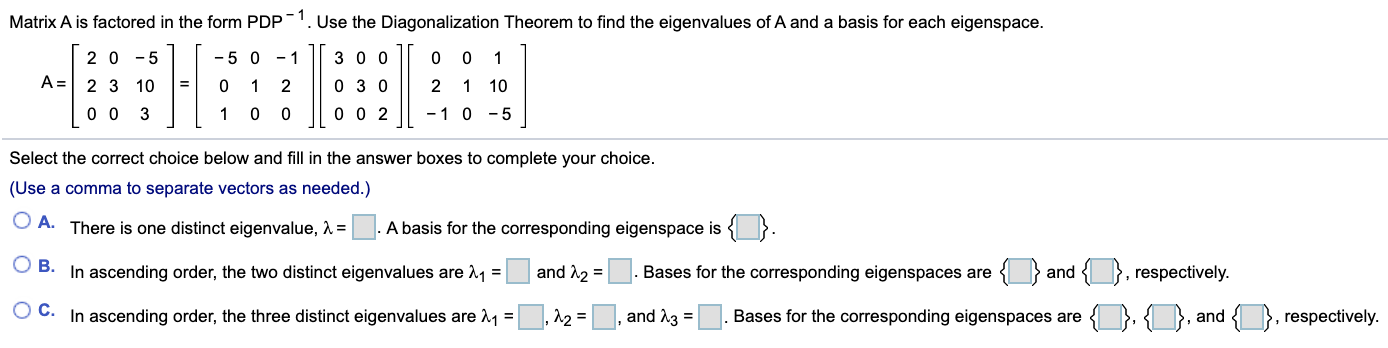 Solved - 1 Matrix A is factored in the form PDP-1. Use the | Chegg.com