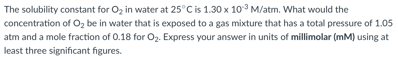 Solved The solubility constant for O2 ﻿in water at 25°C ﻿is | Chegg.com