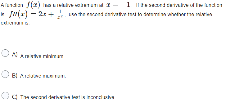 Solved A function f(x) has a relative extremum at x=−1. If | Chegg.com
