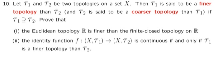 Solved 10. Let T1 and T2 be two topologies on a set X. Then | Chegg.com