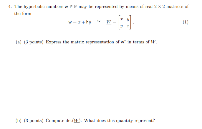 Solved 4. The hyperbolic numbers w€ P may be represented by | Chegg.com