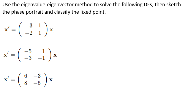 Solved Use the eigenvalue-eigenvector method to solve the | Chegg.com